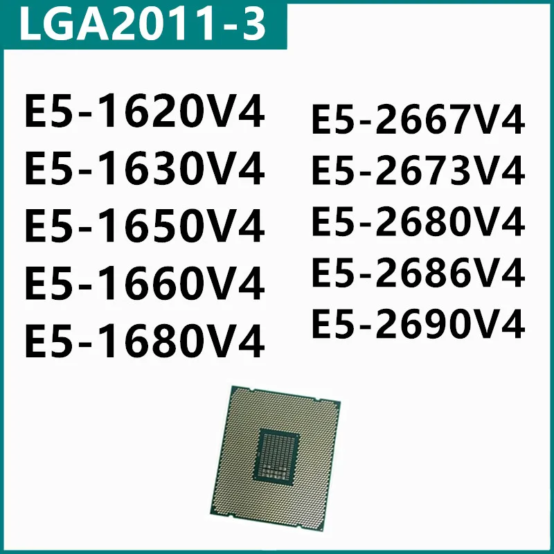 E5-1620V4 E5-1630V4 E5-1650V4 E5-1660V4 E5-1680V4 E5-2667V4 E5-2673V4 E5-2680V4 E5-2686V4 E5 ...