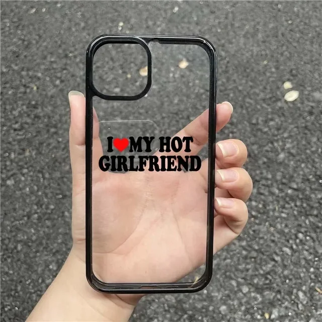 Чехол для телефона Funny I Love My Hot Girlfriend для iPhone 13 14 12 ...