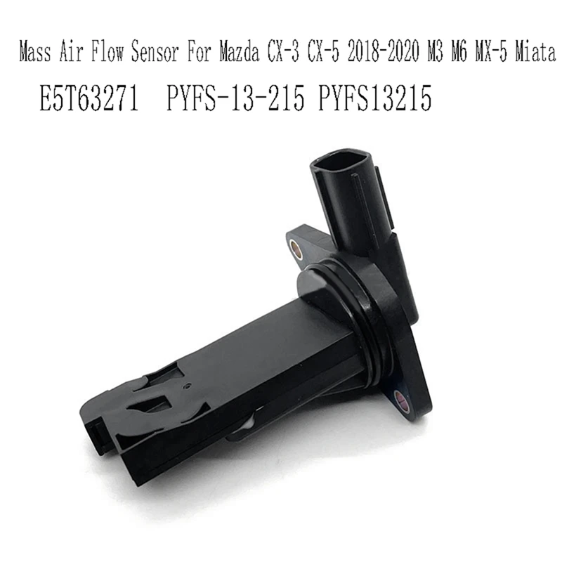 Датчик массового расхода воздуха E5T63271 для Mazda CX-3 CX-5 2018-2020 ...