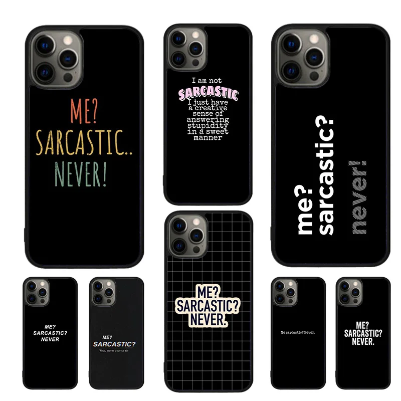 Me Sarcastic Never Phone Case For iPhone 16 15 14 11 12 13 mini Pro XR ...