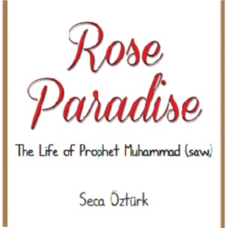 ROSE PARADISE The Life of Prophet Muhammad saw Book in English The ...